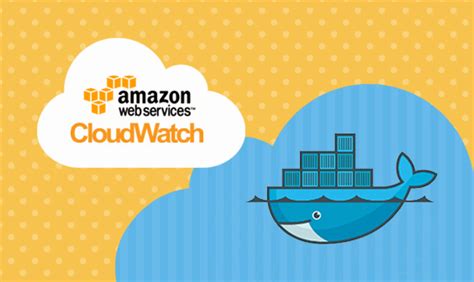 Logging Docker Containers With Aws Cloudwatch