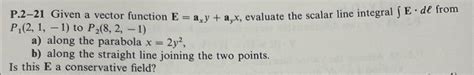 Solved P2 21 Given A Vector Function Eaxyayx Evaluate