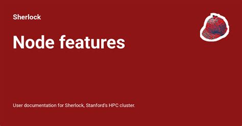 Node Features Sherlock