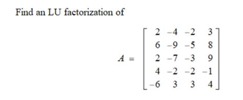 Solved Note It Will Turn Out That A Has Only Pivot Chegg Com