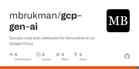 Github Mbrukman Gcp Gen Ai Sample Code And Notebooks For Generative Ai On Google Cloud