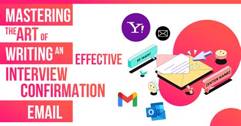 The Art Of Writing An Effective Interview Confirmation Email A Step By Step Guide