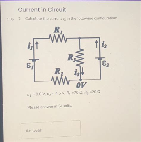 Solved Current In Circuit1 0p 2 Calculate The Current I3 Chegg Com