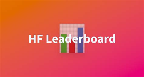 Hf Leaderboard A Hugging Face Space By Orinnebula