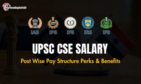 IAS Officer Salary Pay Scale Perks Benefits