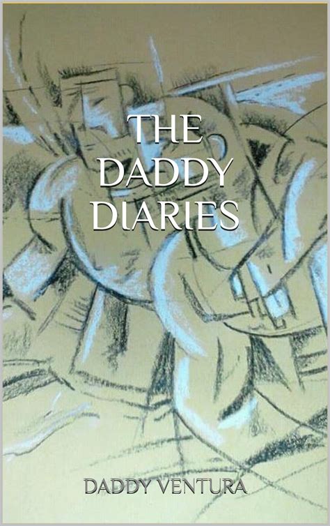 The Daddy Diaries By Daddy Ventura Goodreads