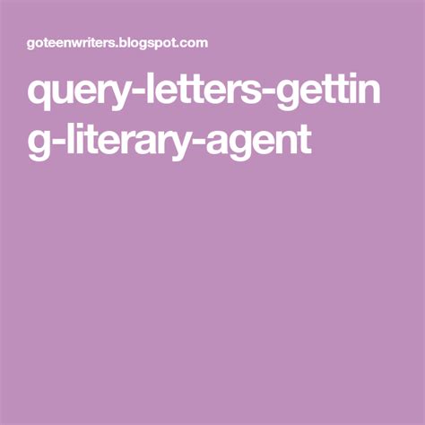 Query Letters Getting Literary Agent Query Letter Literary Agent Lettering