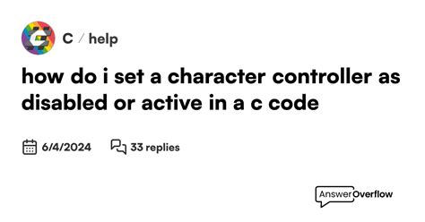 How Do I Set A Character Controller As Disabled Or Active In A C Code C