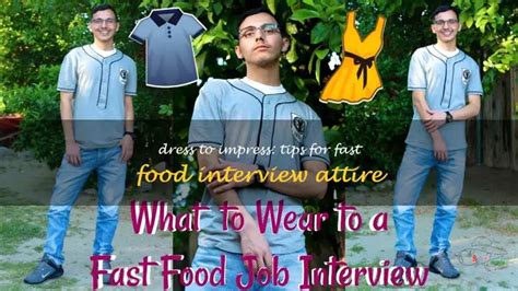 Dress To Impress Tips For Fast Food Interview Attire Shunvogue