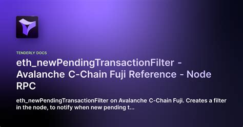 Ethnewpendingtransactionfilter Avalanche C Chain Fuji Reference