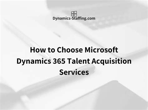 How To Choose Microsoft Dynamics 365 Talent Acquisition Services