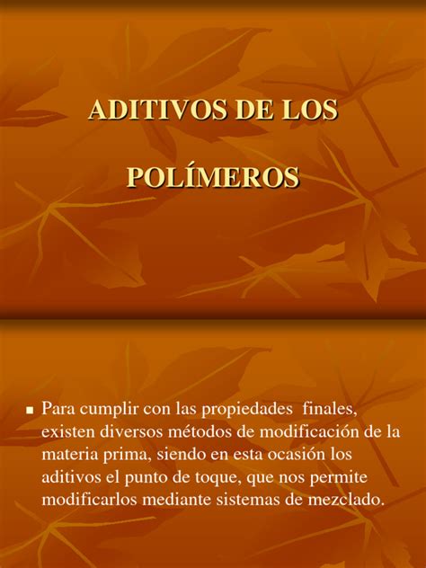 Aditivos De Los Polimeros Pdf Polímeros El Plastico