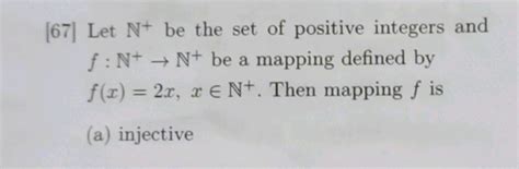 67 Let Nbe The Set Of Positive Integers And Fn→nbe A Mapping Define