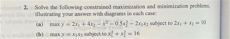 Solved Solve The Following Constrained Maximization And