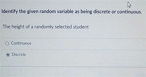Solved Identify The Given Random Variable As Being Discrete