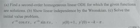 Solved A Find A Second Order Homogeneous Linear Ode For