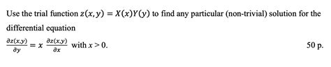 Solved Use The Trial Function Z X Y X X Y Y To Find Any