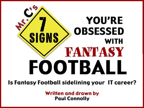 Mr Cs Seven Signs Youre Obsessed With Fantasy Football