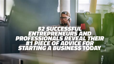 52 Successful Entrepreneurs And Professionals Reveal Their 1 Piece Of
