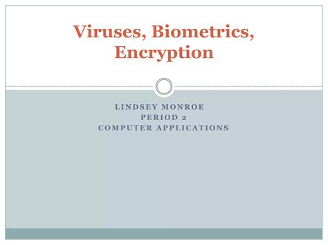 Viruses Biometrics Encryption Pptx