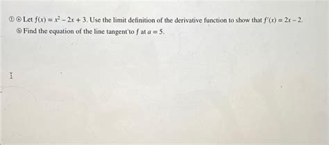 solved 1 o let f x x2−2x 3 use the limit definition of