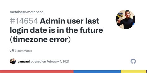 Admin User Last Login Date Is In The Future Timezone Error · Issue 14654 · Metabasemetabase