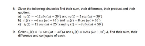 Solved Given The Following Sinusoids Find Their Sum Chegg