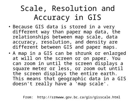 PPT Scale Resolution And Accuracy In GIS Because GIS Data Is Stored In A Very Different Way