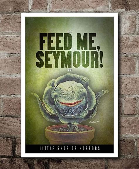 Little Shop Of Horrors Feed Me Seymour Quote Poster 12x18 Etsy
