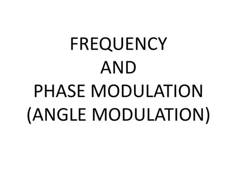 Frequency And Phase Modulation