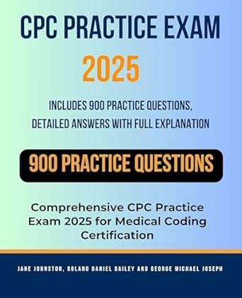 CPC Practice Exam Includes Practice Questions Detailed Answers With Full Explanation