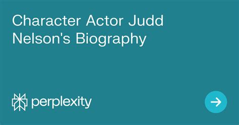 Character Actor Judd Nelsons Biography