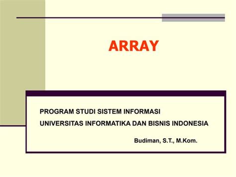 Konsep Array Dan Implementasi Dalam Bahasa Pemrograman C Ppt