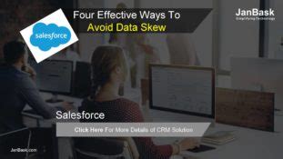 Four Effective Ways To Avoid Data Skew In Salesforce