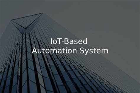 Building IoT Based Automation System Agiliway