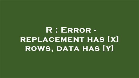 R Error Replacement Has X Rows Data Has Y Youtube