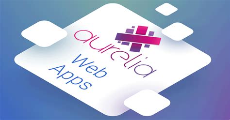 Aurelia Build Powerful Web Apps With Simple Javascript
