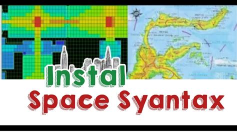 Tutorial Space Sintax Cara Instal Space Syntax Untuk Metode Analisa