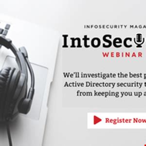 Updating Your Active Directory Security To The Modern Threat Environment Infosecurity Magazine