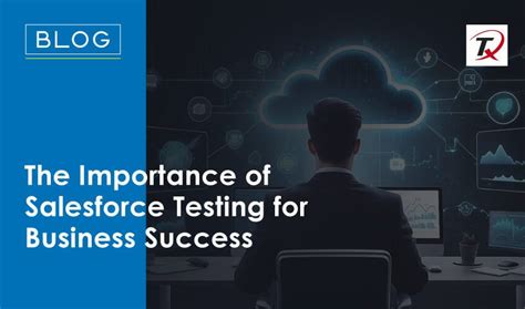 Testingxperts On Linkedin The Importance Of Salesforce Testing For