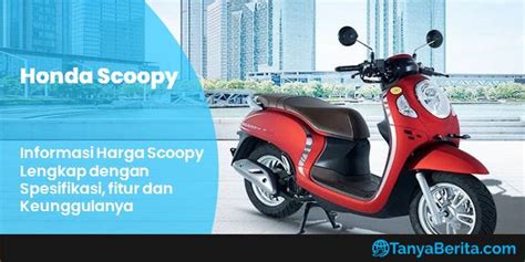 Harga Scoopy Esp Terbaru Juli Spesifikasi Review Dan Keunggulanya Tanya Berita