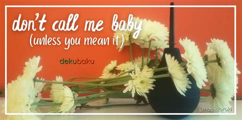 Don T Call Me Baby Unless You Mean It