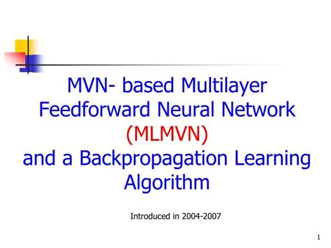 PPT MVN Based Multilayer Feedforward Neural Network MLMVN And A Backpropagation Learning