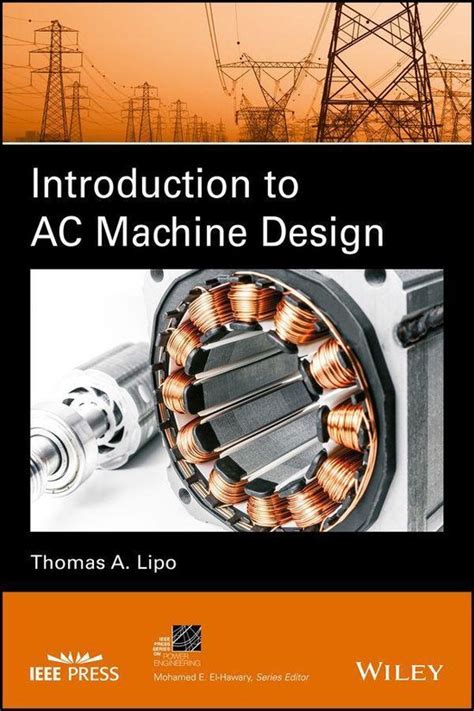 Ieee Press Series On Power And Energy Systems Introduction To Ac Machine Design Bol