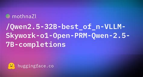Commits · Mothnazlqwen25 32b Bestofn Vllm Skywork O1 Open Prm Qwen 25 7b Completions