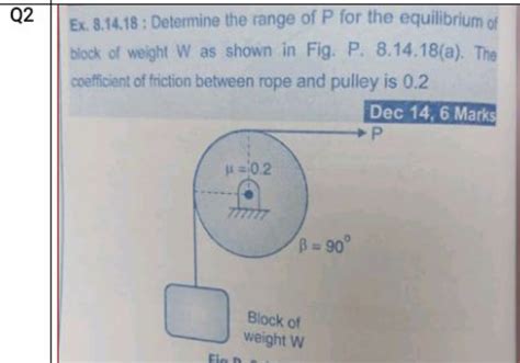 q2ex 8 14 18 determine the range of p for the equilibrium of block of