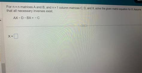 Solved For N×n Matrices A And B And N×1 Column Matrices