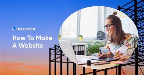 Dreamhost On Linkedin Step By Step Guide How To Make A Website From Scratch