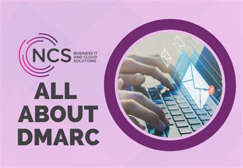 All About DMARC News NCS IT