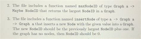 Solved 2 The File Includes A Function Named Maxnodeid Of